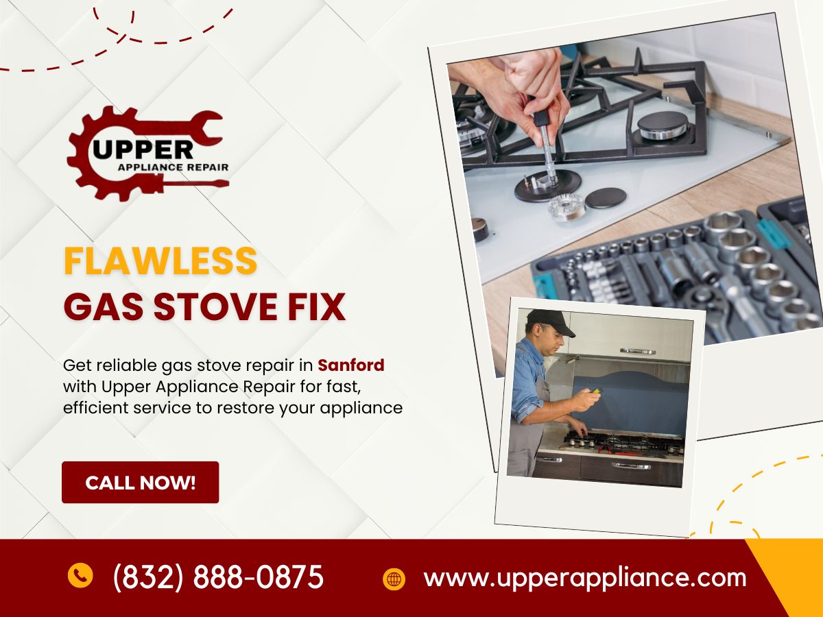 Common Gas Stove Problems | Upper Appliance Repair - Sanford